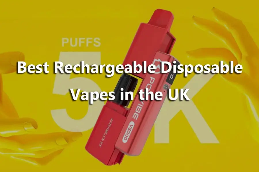 Best Rechargeable Disposable Vapes in the UK – UK Vape Mall