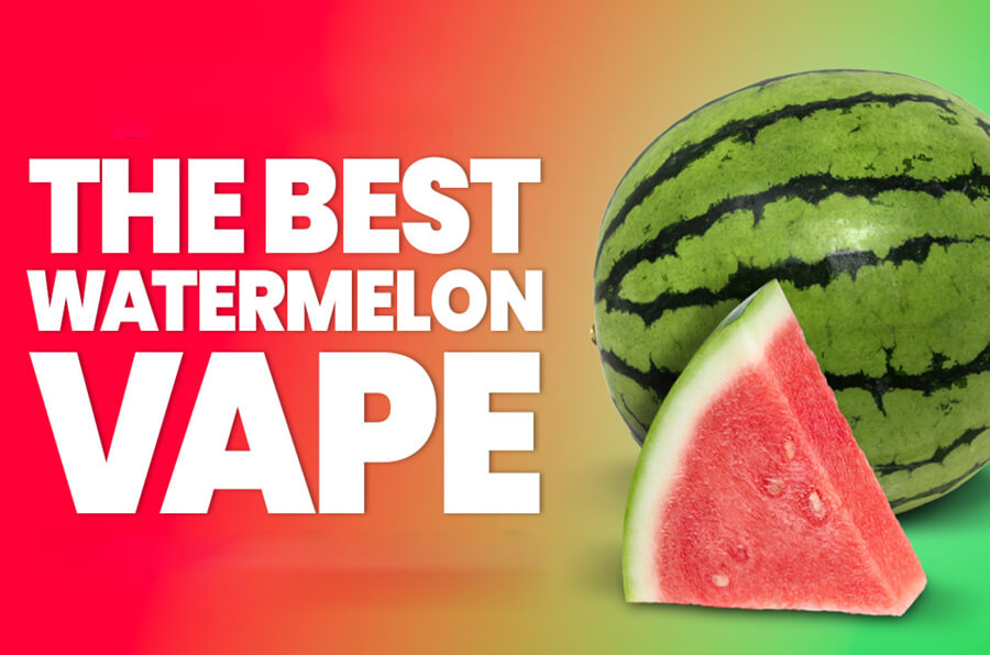 What Is The Best Watermelon Vape – UK Vape Mall